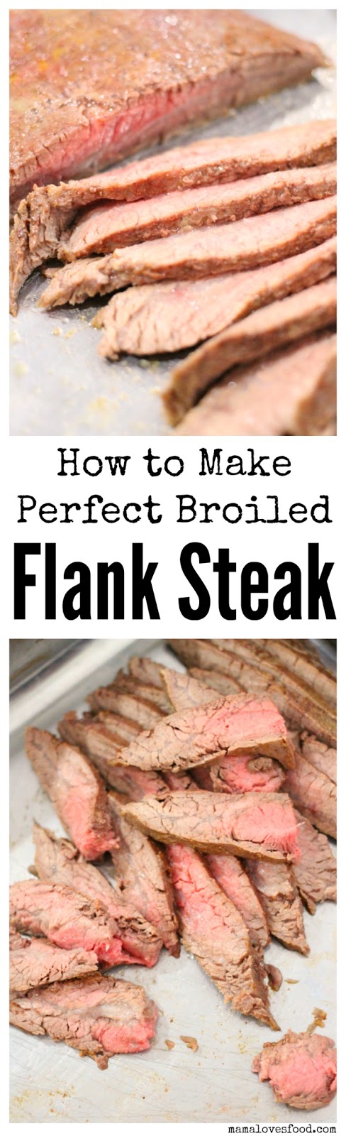 How to Broil a Perfect Flank Steak - Mama Loves Food